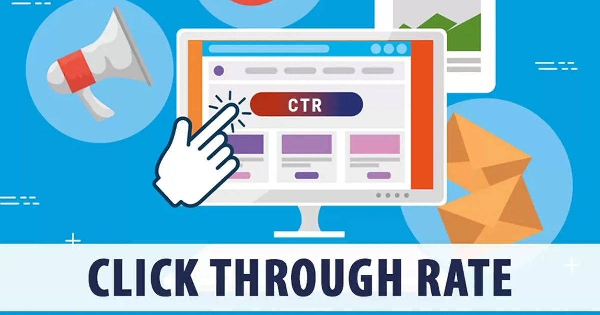 CTR (Click-Through Rate) là gì? Cách tối ưu chỉ số CTR hiệu quả - MiHyX